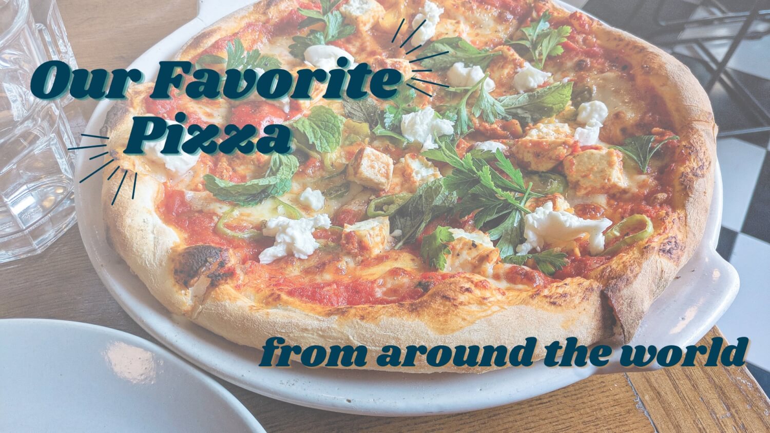 Favorite Pizzas Around the World - Roam Away From Home