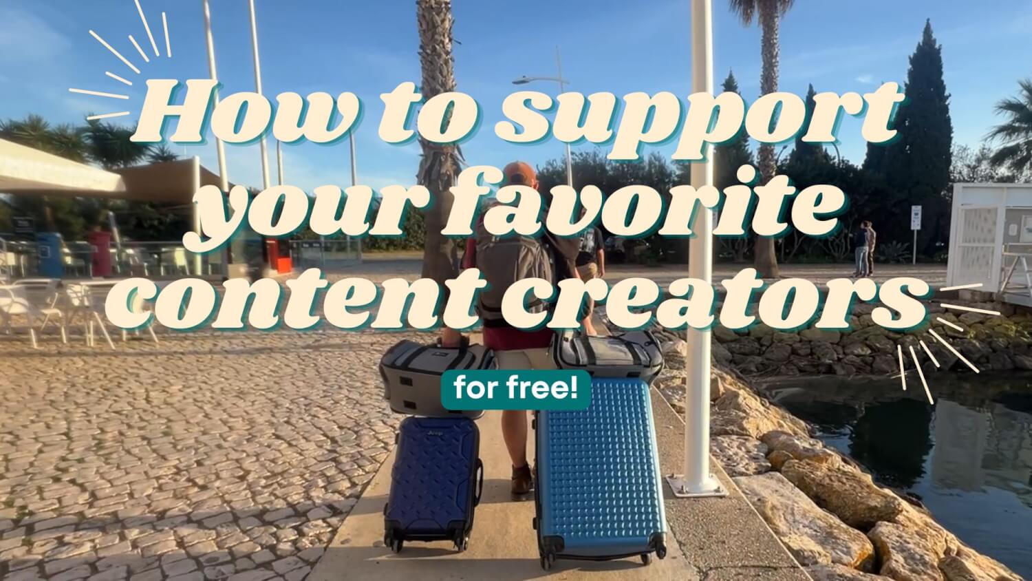 How to Support Content Creators (without spending money) - Roam Away ...